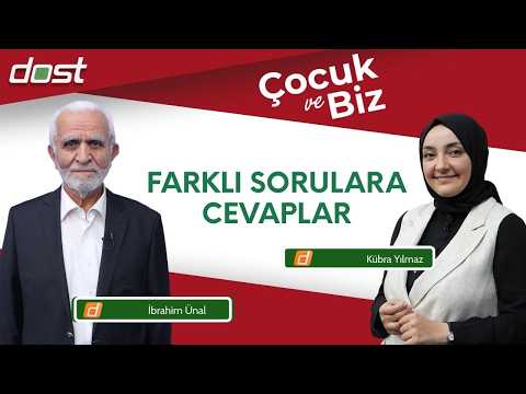 Çocuk ve Biz-  Farklı Sorulara Cevaplar-  Kübra Yılmaz-İbrahim Ünal