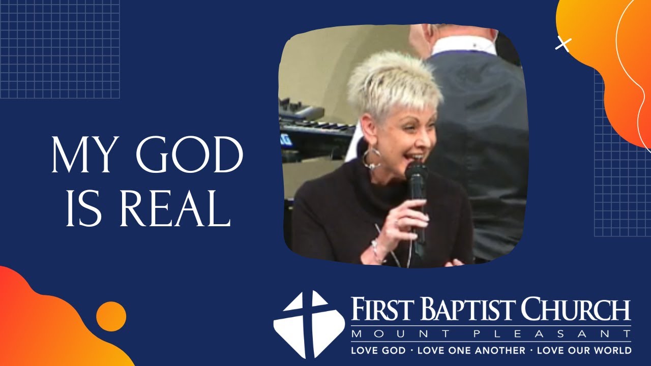 My God Is Real | A Night of Praise | FBC Mount Pleasant, TX - YouTube