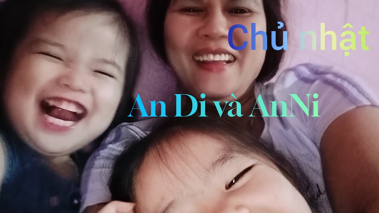 Này chủ nhật của bà cháu AnDi và AnNi - YouTube