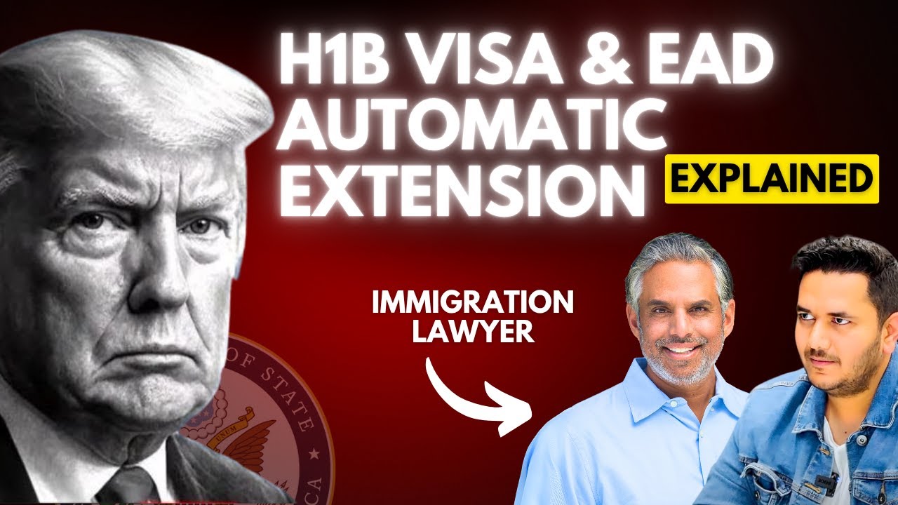 Trump Ends Automatic EAD Extension & Immigration Updates | Q&A | H1B ...