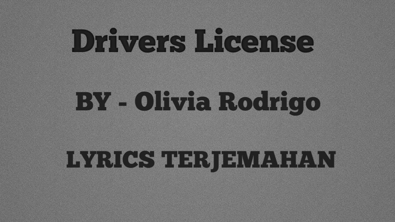 Drivers License - Olivia Rodrigo (LYRICS TERJEMAHAN) - YouTube