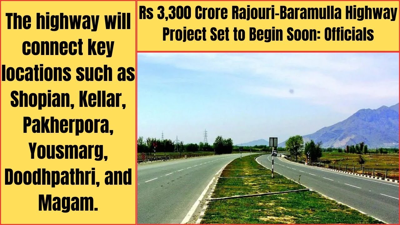 Rs 3,300 Crore Rajouri-Baramulla Highway Project Set to Begin Soon ...