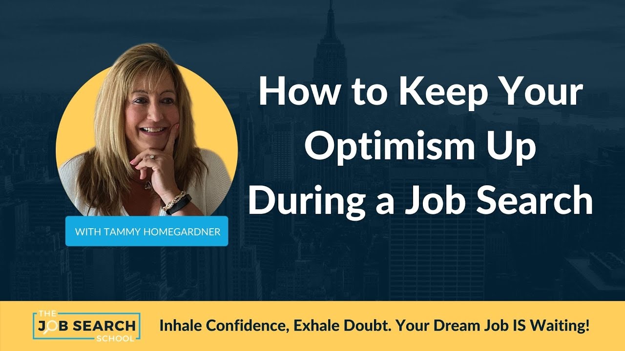 How to Keep Your Optimism Up During a Job Search - YouTube