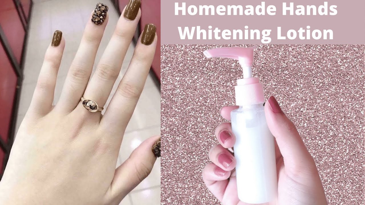Homemade Hands and Feet Whitening Lotion | Get Soft Hands | 100% ...