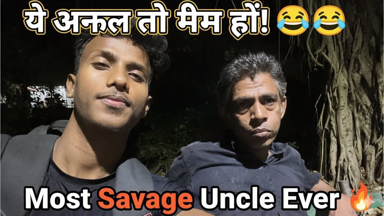 Ye Uncle Full On Savage Hai! 😂 Vlog Me Mile Legendary Uncle” - YouTube