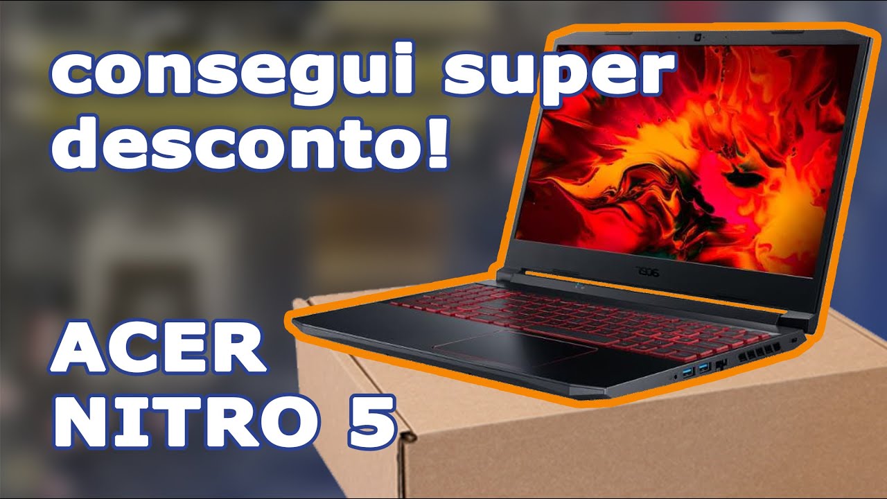 Unboxing Nitro 5 com RTX 3050 (e como consegui um super desconto) - YouTube