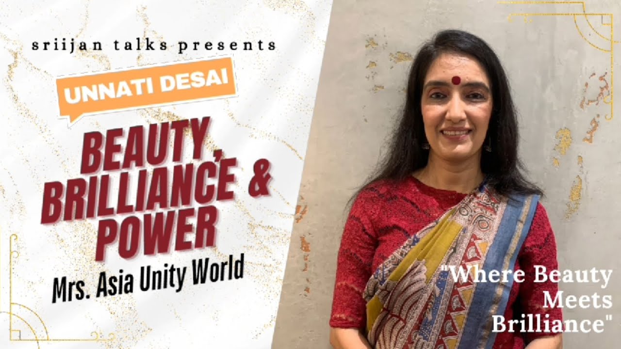 Unnati Desai – Beauty, Brilliance & Beyond - YouTube