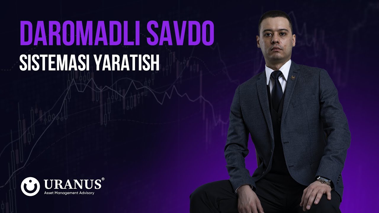 Daromadli Savdo Sistemasini Yaratish | Har Bir Trader Uchun O'ta Muhim ...