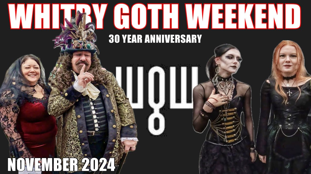 Whitby Goth Weekend, NOVEMBER 2024, 30th anniversary! - YouTube