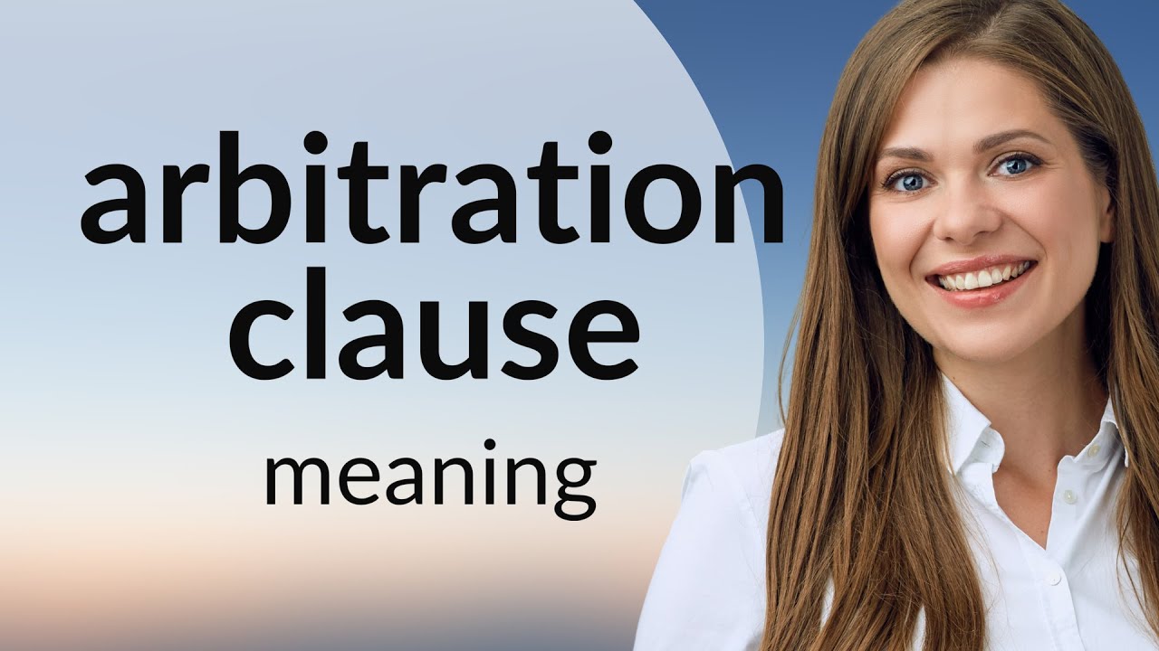Understanding the "Arbitration Clause" in Contracts - YouTube