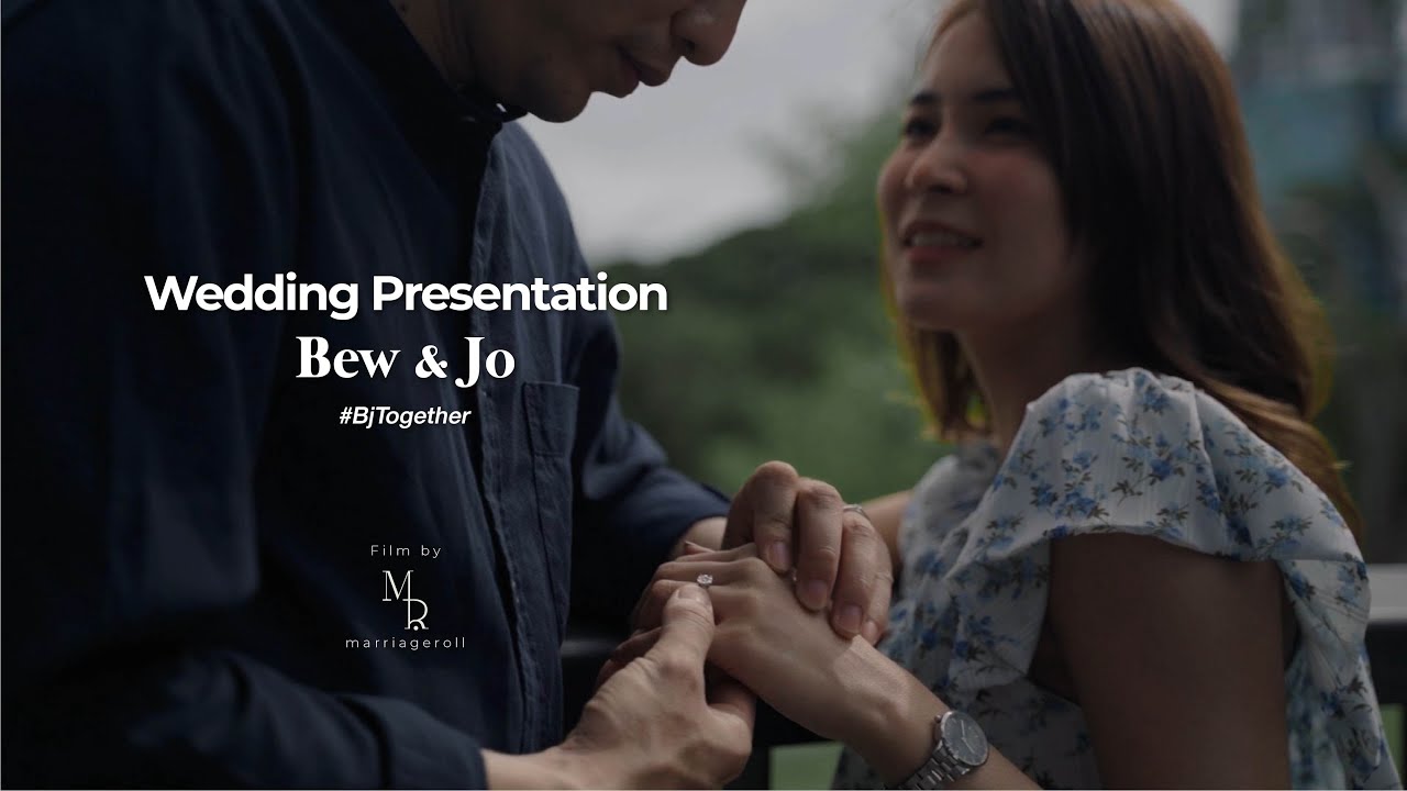 Wedding Presentation Bew & jo Flim by Marriage Roll (สวนป่าเบญจกิตติ ...