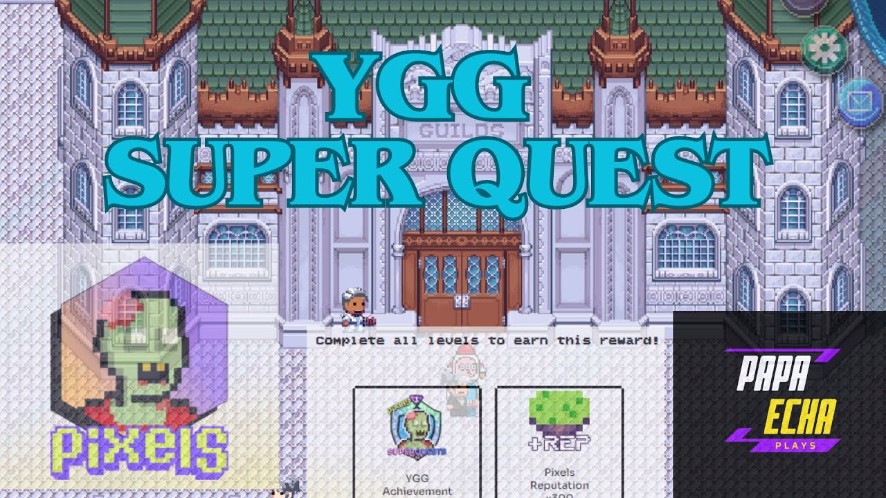 YGG Super Quest @pixels_xyz Free Reputation 300 #pixelscreator # ...