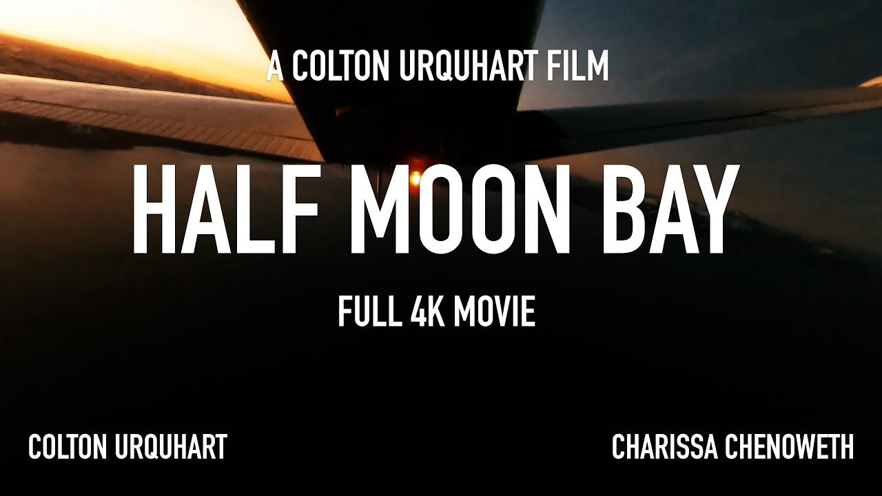 Half Moon Bay - Full Movie 4k (A Colton Urquhart Film) - YouTube