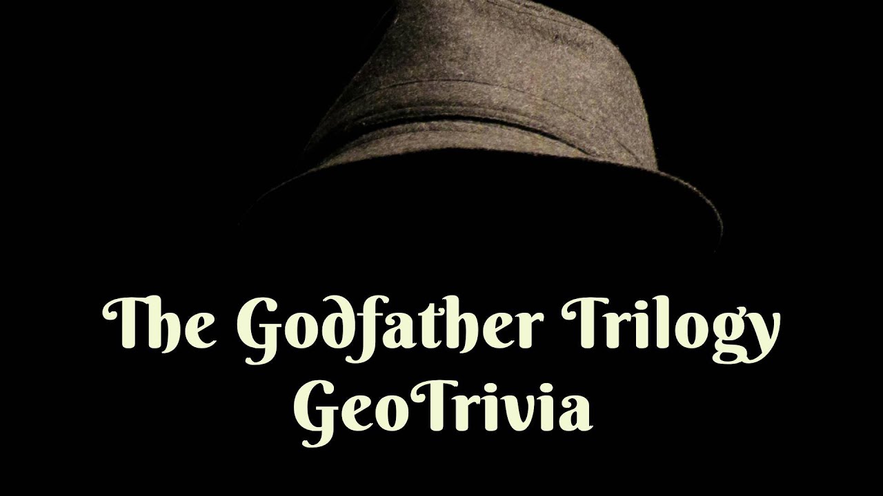 Mob Bosses and Maps: Godfather Trilogy Geotrivia! - YouTube