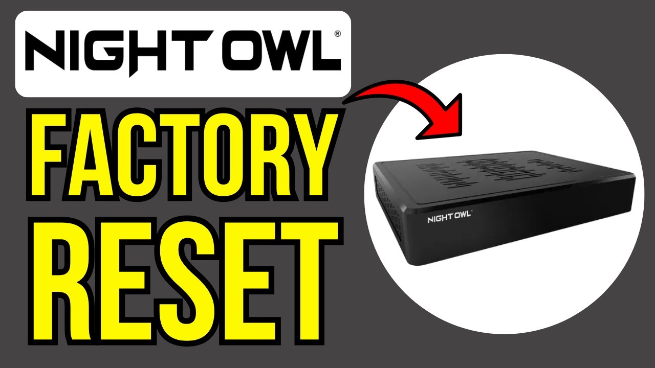 FACTORY RESET NIGHT OWL DVR IN 2026 (UPDATED) - YouTube