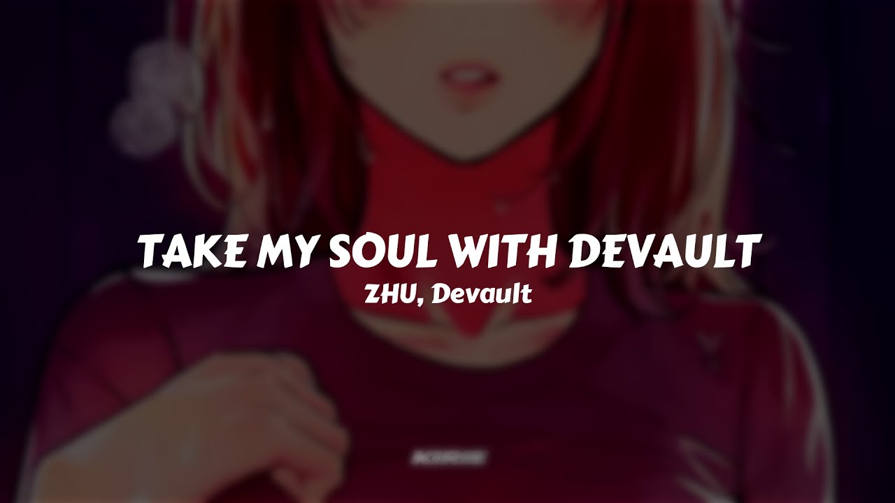 ZHU, Devault - Take My Soul with Devault // Sub. Español - YouTube