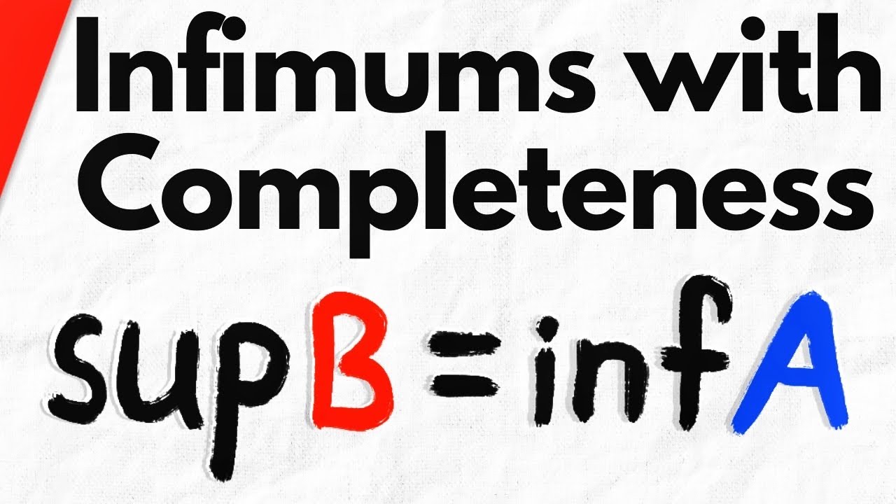 How Completeness Guarantees Infimums | Real Analysis - YouTube