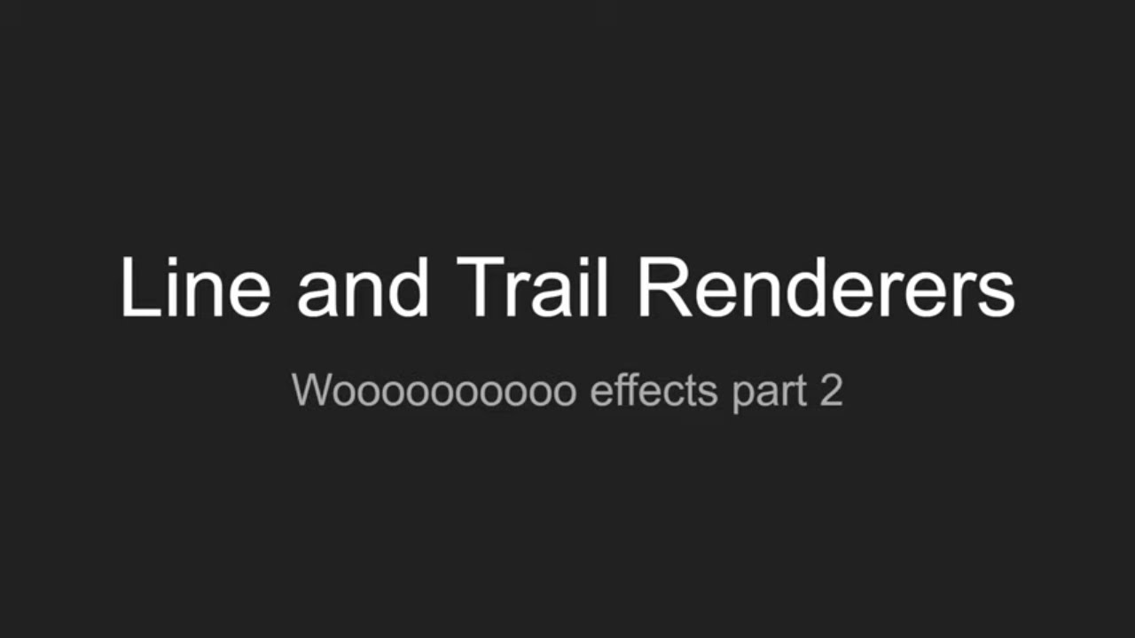 Line and Trail Renderers | Unity Effects Workshop (Winter 2020) - YouTube