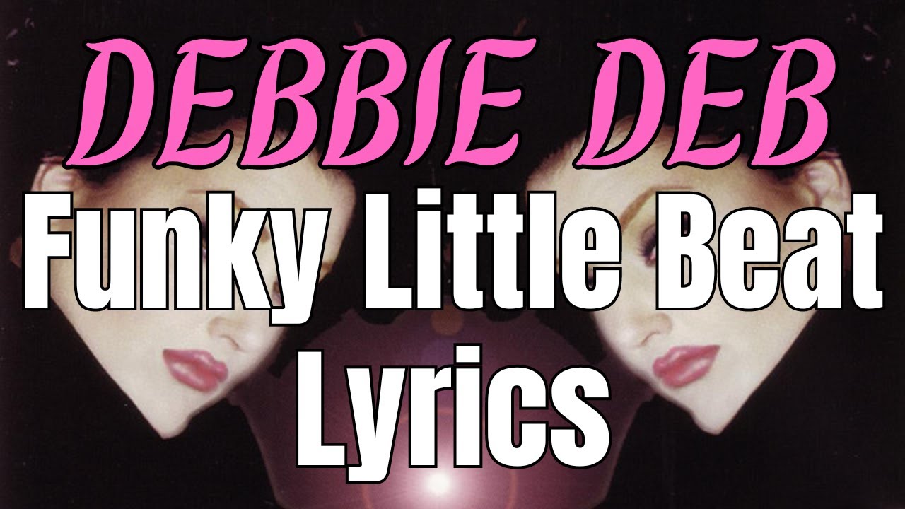 Debbie Deb - Funky Little Beat Lyrics - YouTube