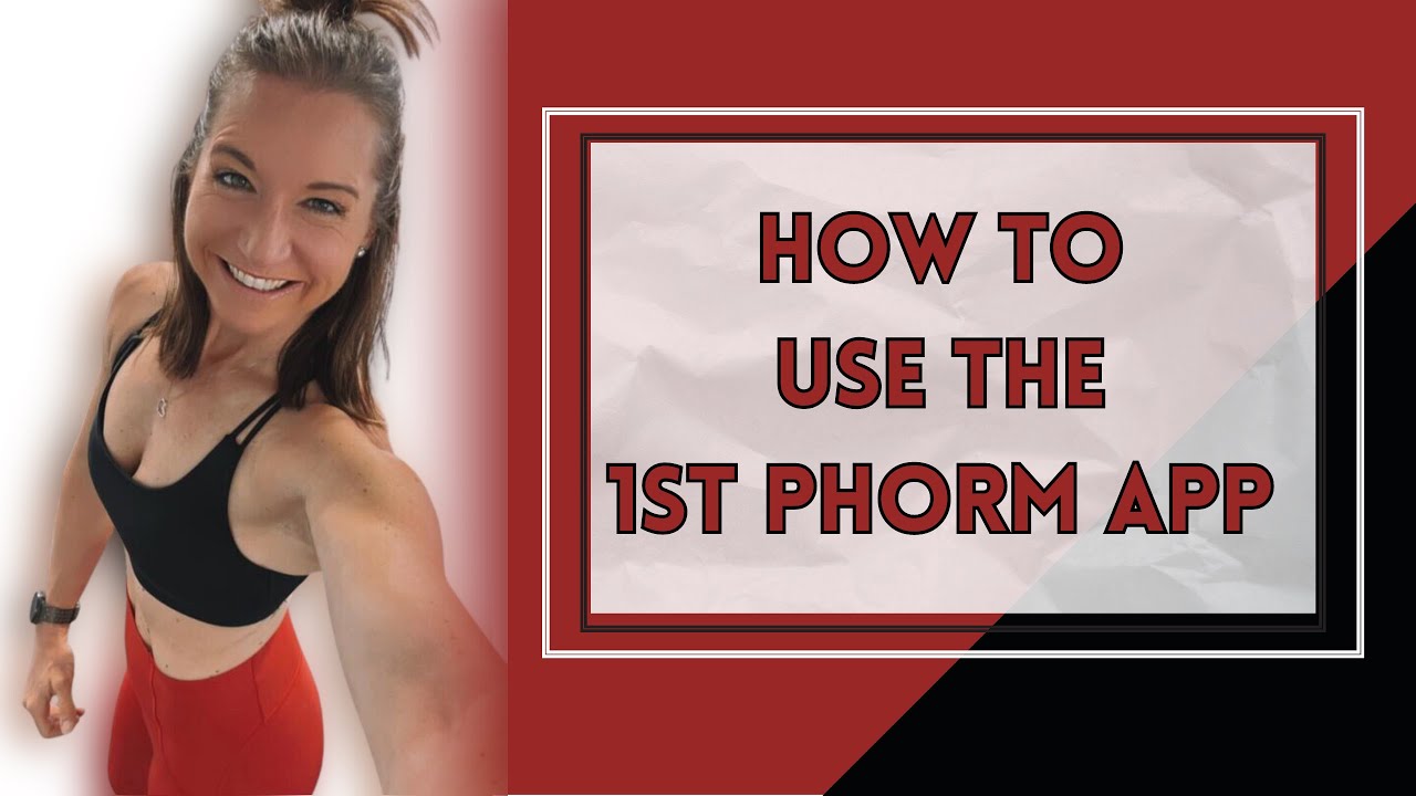 How To Use The 1st Phorm App - YouTube