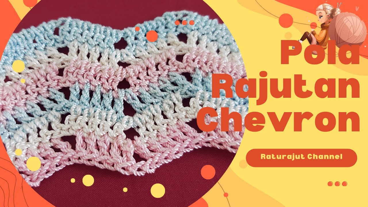 Cara Merajut Motif Rajutan Chevron stitch - Raturajut channel #crochet ...