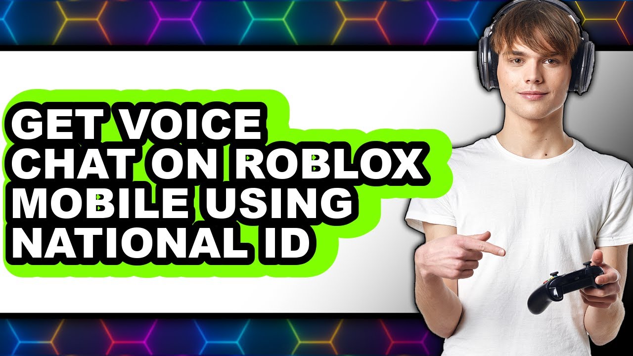How to Get Voice Chat on Roblox Mobile Using National ID - Full Guide ...