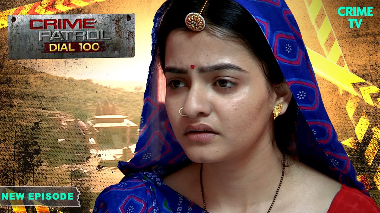 Rajasthan का एक दिल दहलाने वाला किस्सा | Crime Patrol Series | TV ...