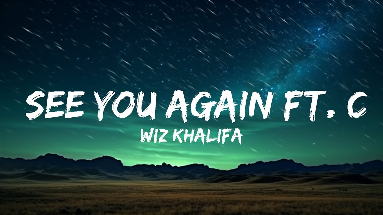 Playlist || Wiz Khalifa - See You Again ft. Charlie Puth (Lyrics ...