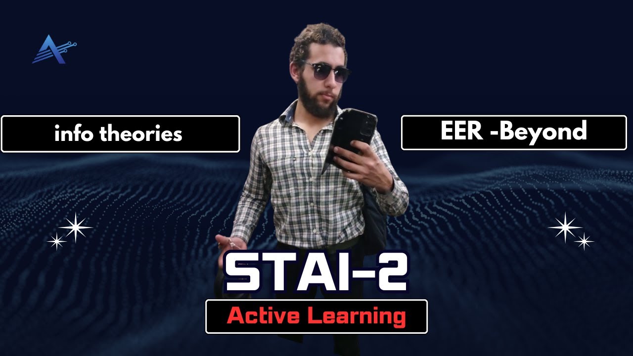 STAI-2 Active Learning ( info theories - EER -Beyond) - YouTube