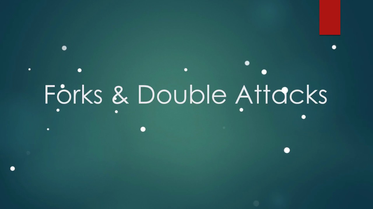 Forks and Double Attacks - YouTube