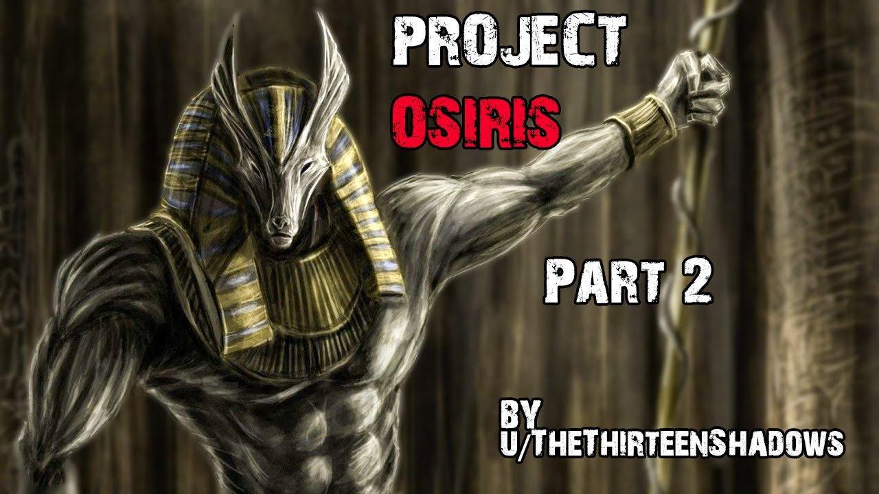 Project Osiris (finale) | nosleep creepypasta (featuring @DanieDreadful ...