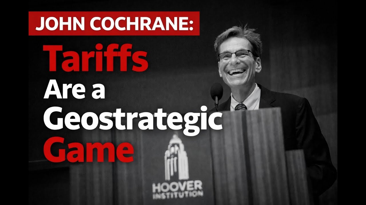 John Cochrane: Tariffs Are a Geostrategic Game - YouTube