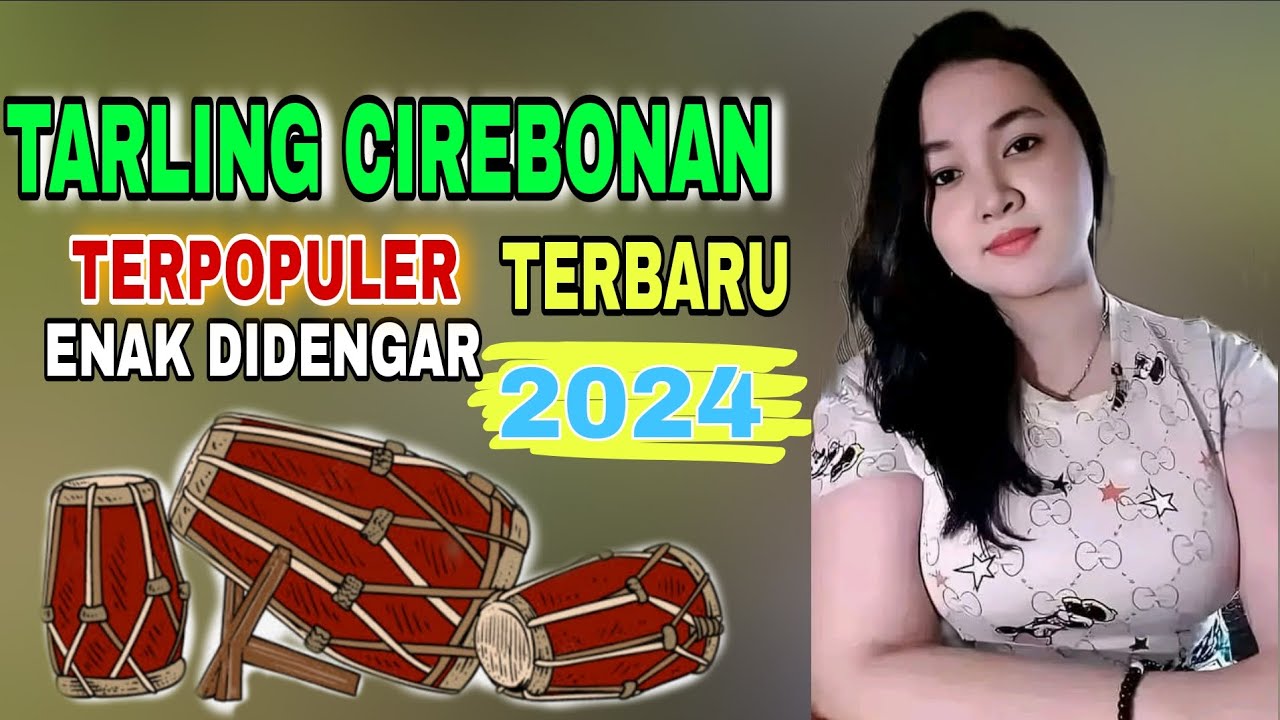 TARLING CIREBONAN TERENAK DIDENGAR SAAT INI FULL ALBUM PILIHAN ...
