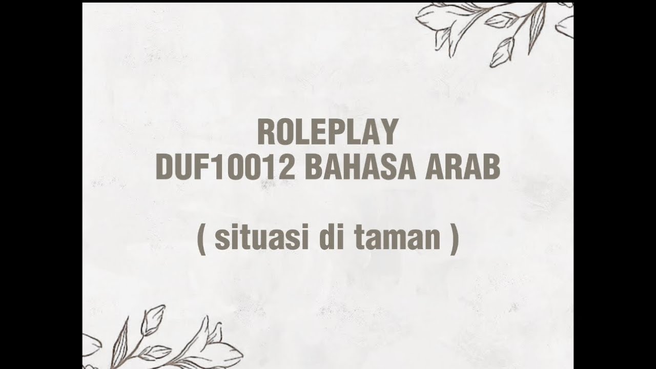 DUF 10012 BAHASA ARAB ROLEPLAY SITUASI DI TAMAN (HADIQOH) - YouTube