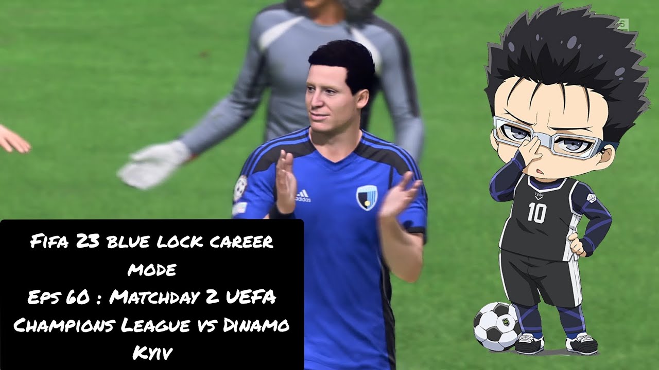 FIFA 23 Blue Lock Career Mode. Matchday 2 Group Stage UEFA Champions ...