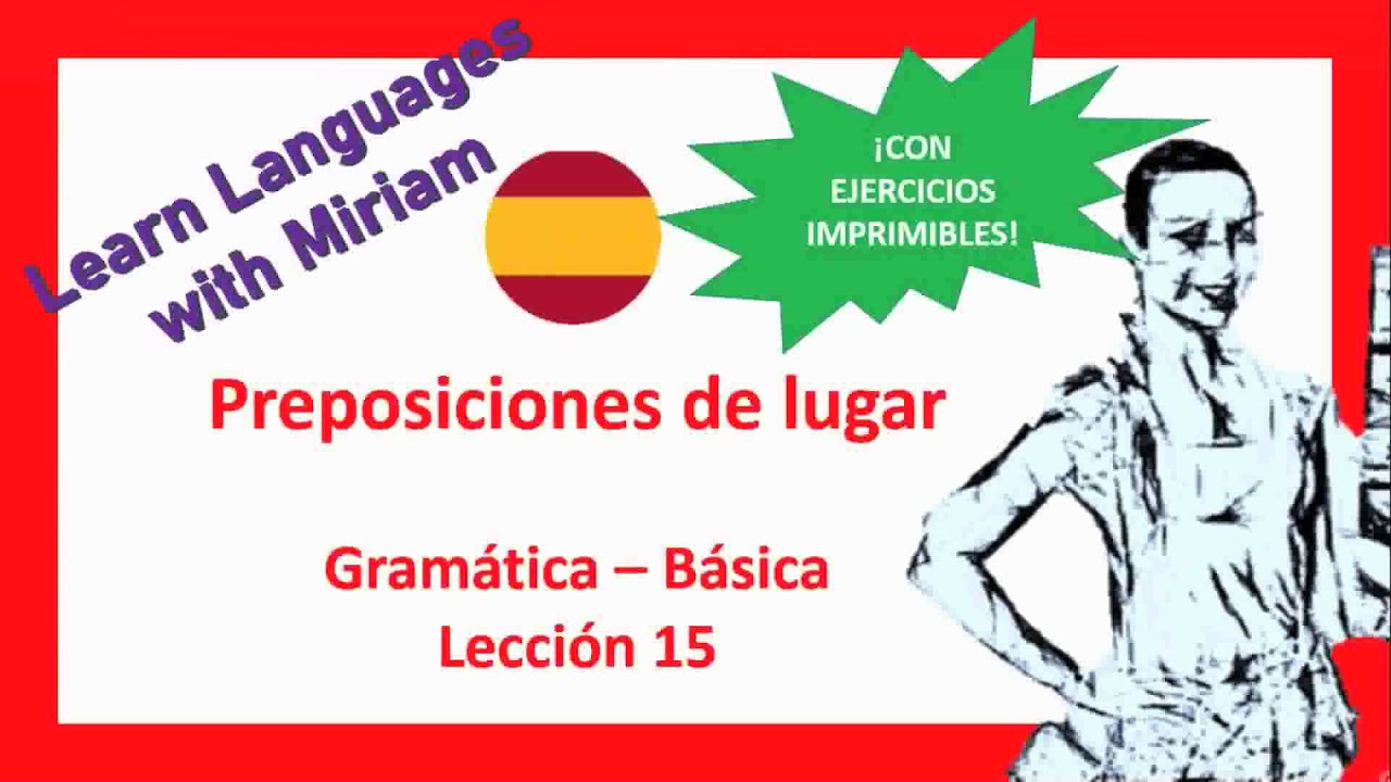 L15. PREPOSICIONES DE LUGAR. LOCATION PREPOSITIONS. GRAMÁTICA BÁSICA ...