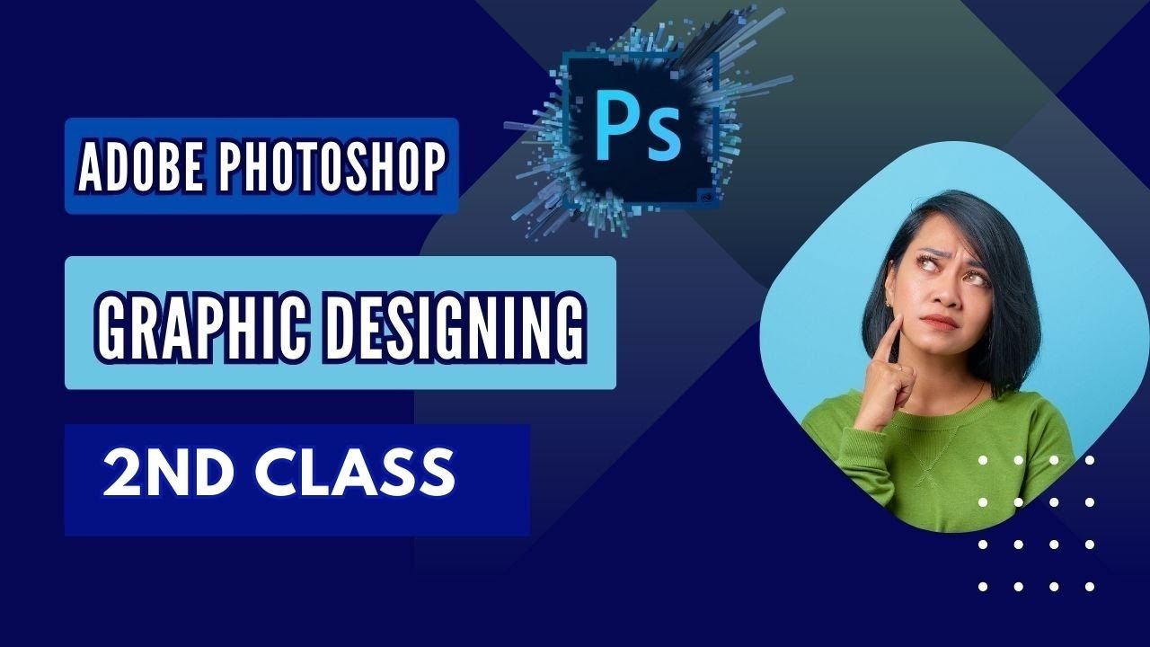 Photoshop second class for Graphic designing purpose. - YouTube