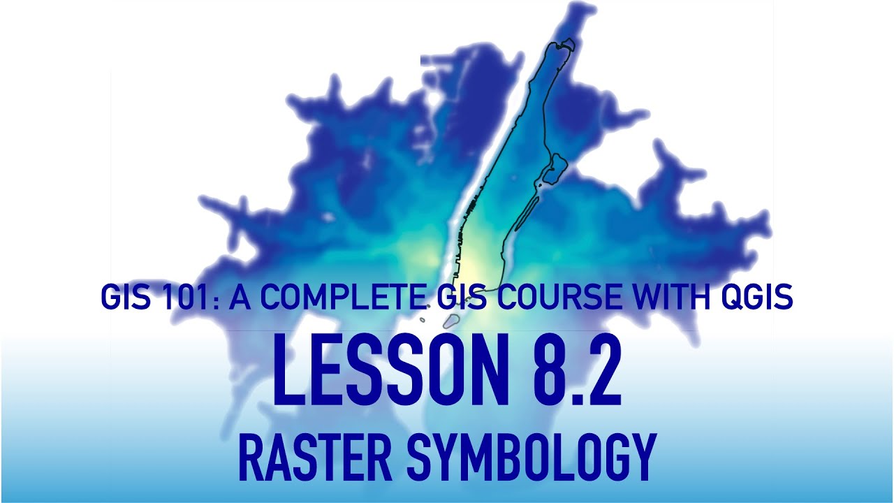 GIS Lesson 8 2: Raster Symbology - YouTube