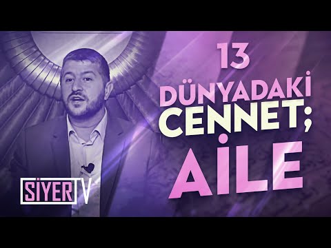 Dünyadaki Cennet; Aile / Muhammed Emin Yıldırım (13. Ders)