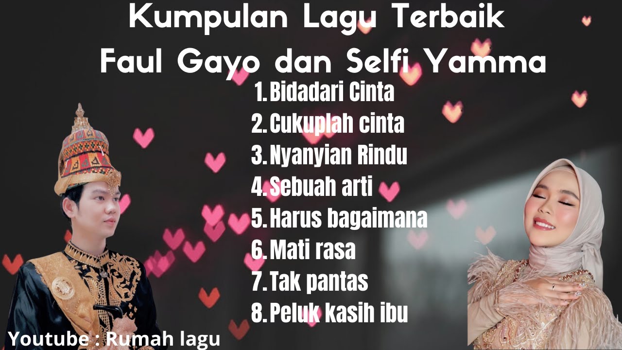 Rumah lagu : Selfi Yamma ft Faul Gayo kumpulan lagu² terpopuler 2021 ...