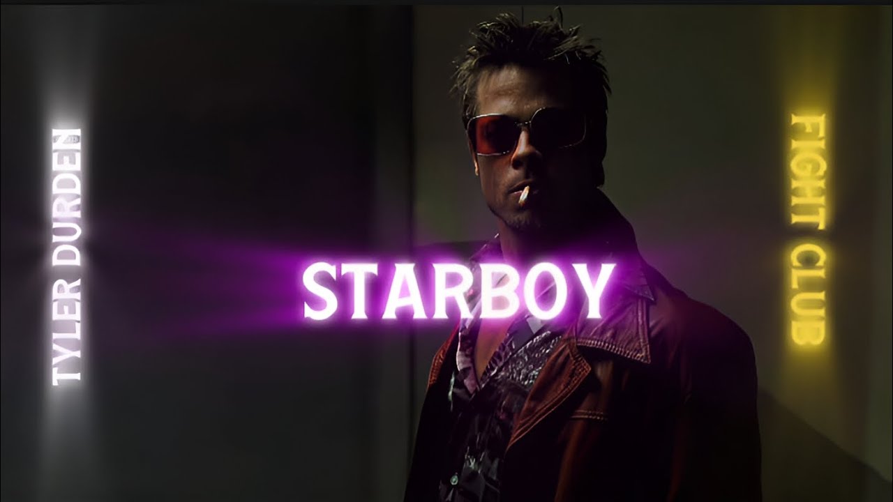 tyler durden (fight club) - starboy [EDIT/MMV]! - YouTube