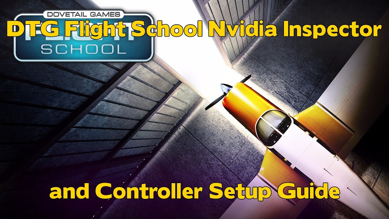 DTG Flight School *Nvidia Inspector and Controller Setup Tutorial ...