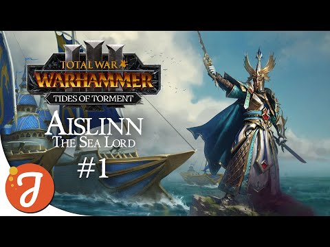 THE SEA LORD | AISLINN #01 | Total War: WARHAMMER III - Tides Of Torment