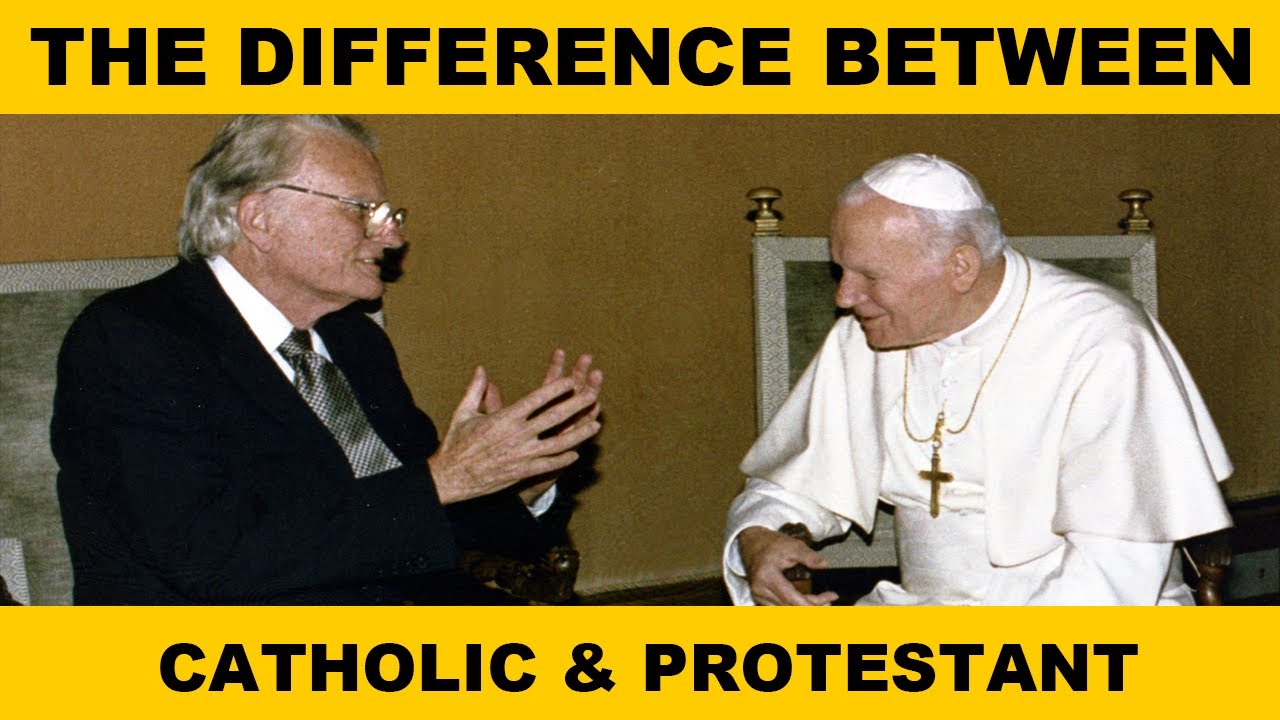 The Difference Between Catholic & Protestant - YouTube