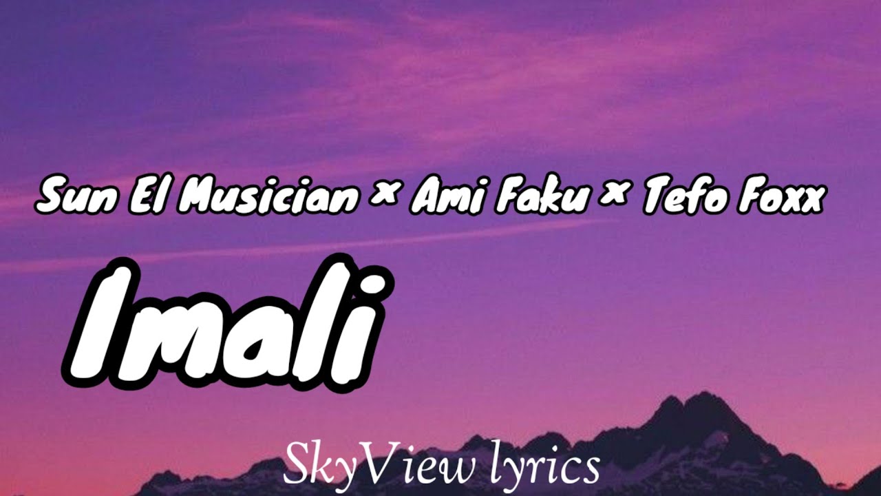 Imali lyrics - Sun El Musician × Ami Faku × Tefo Foxx - YouTube