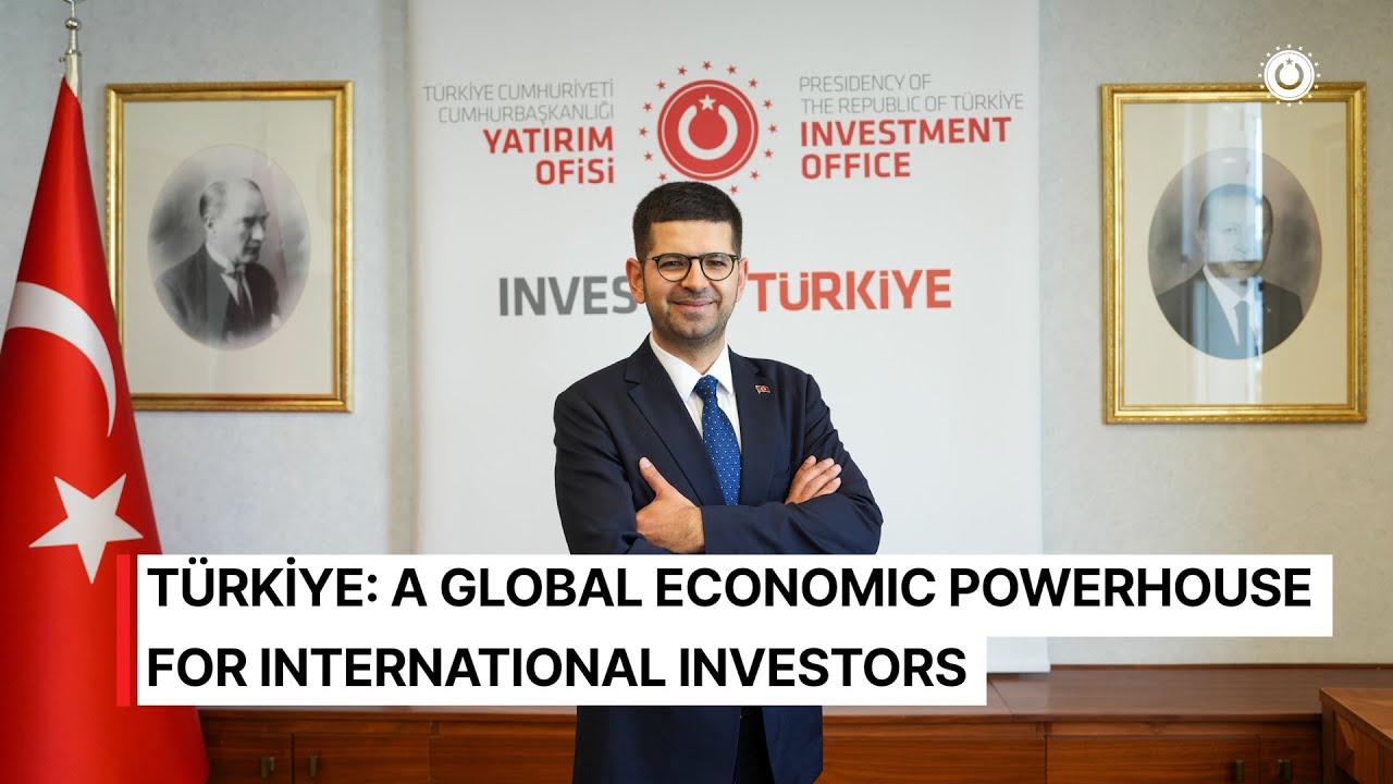 Türkiye: A Global Economic Powerhouse For International Investors - YouTube