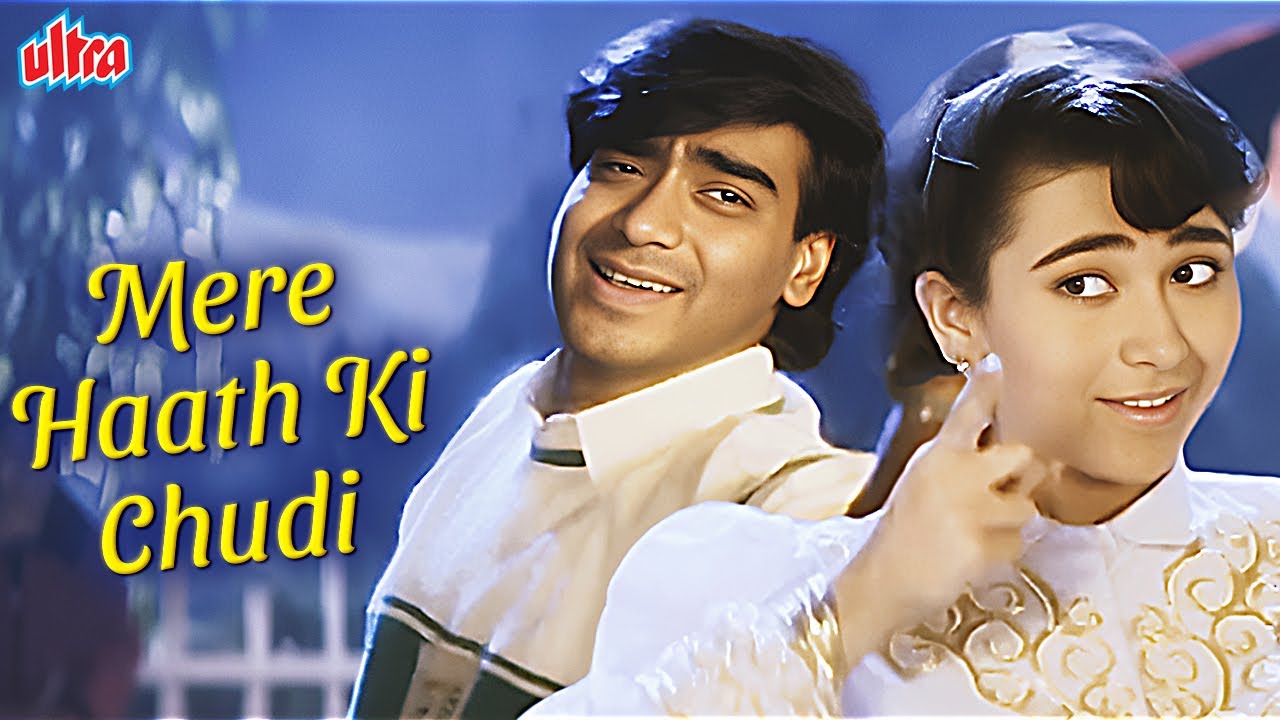 Mere Haath Ki Chudi 4K Song - Karishma Kapoor | Ajay Devgn | Asha ...