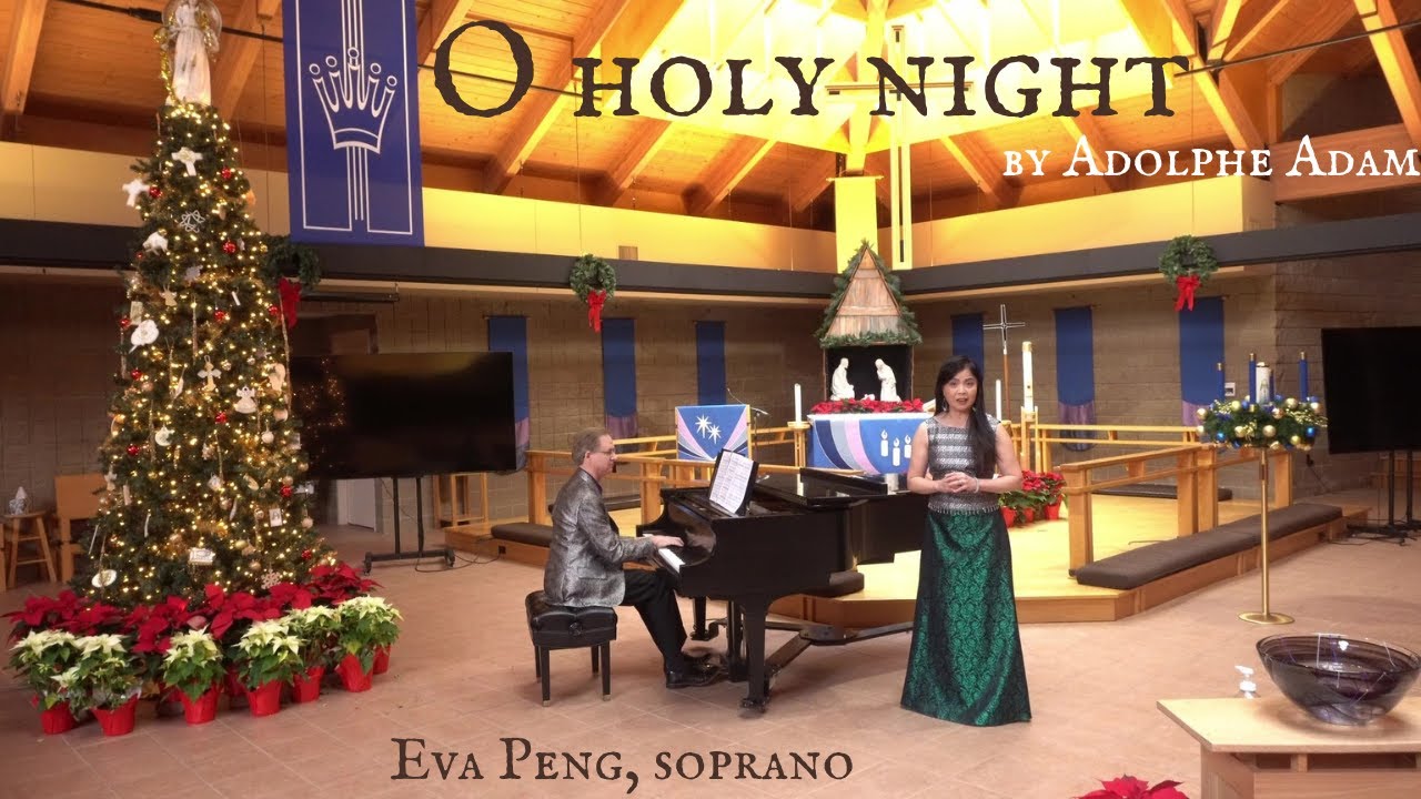 Adolphe Adam, O holy night, Eva Peng, soprano - YouTube