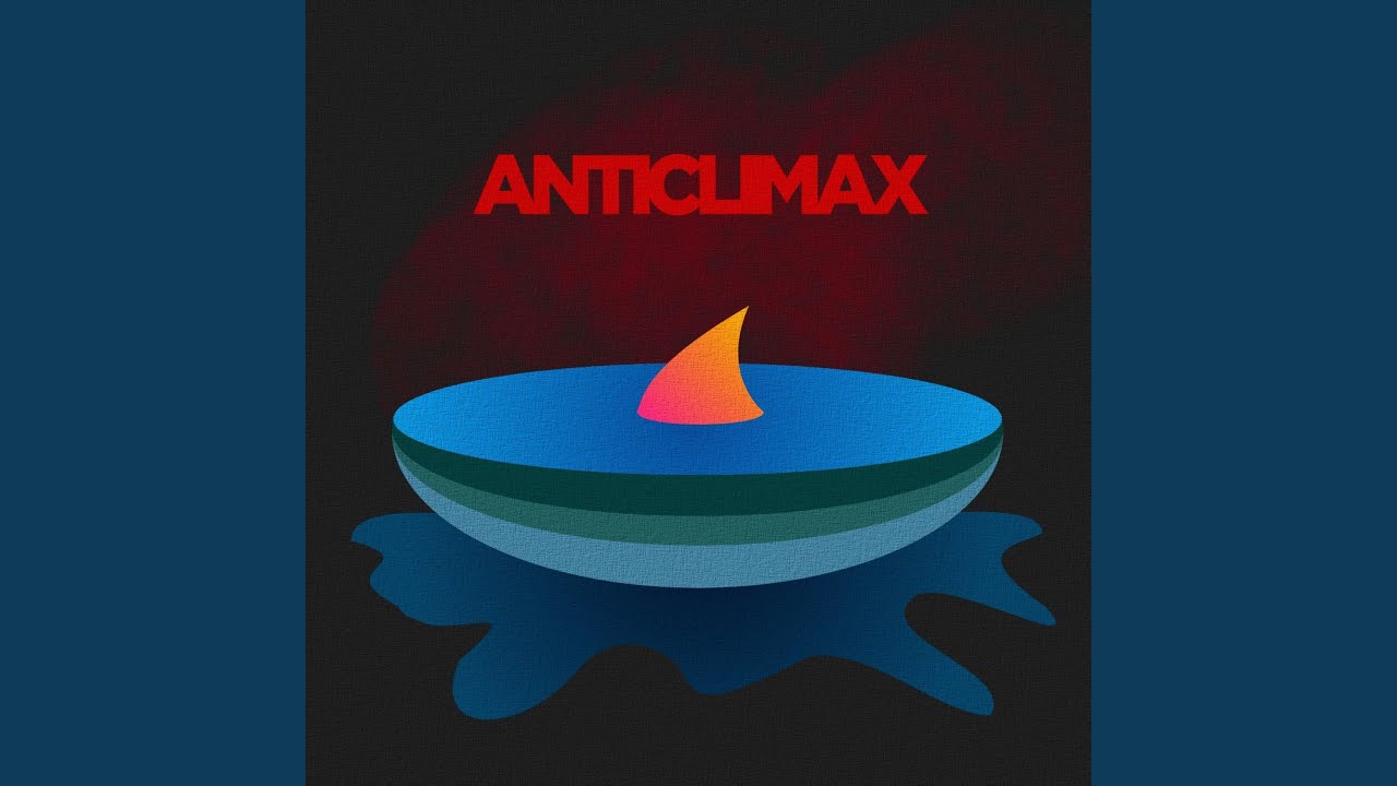 Anticlimax - YouTube