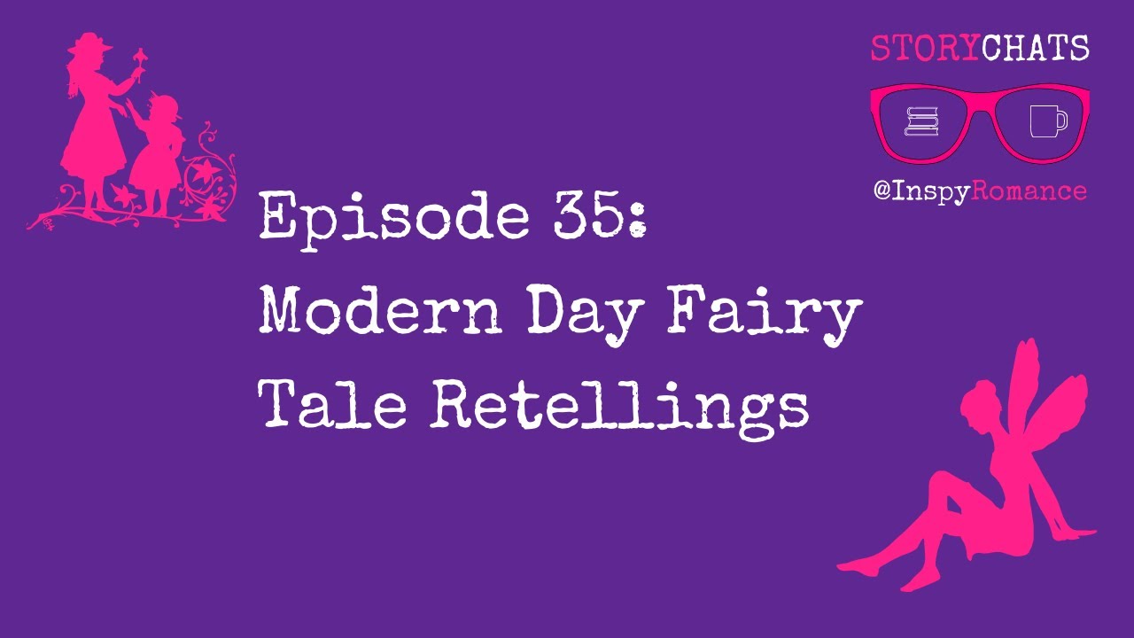 Episode 35: Modern Day Fairy Tale Retellings - YouTube